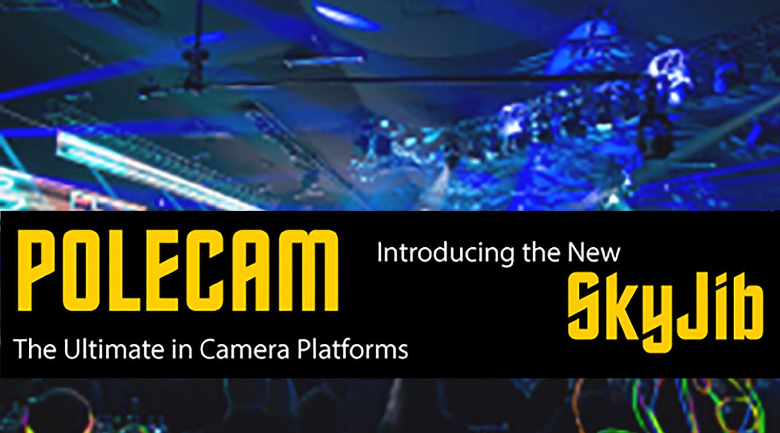 The Guild of Television Camera Professionals : The new Polecam SkyJib - GTC | The Guild of ...