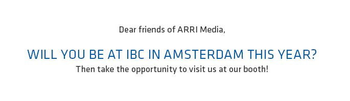 The Guild of Television Camera Professionals : ARRI Media at IBC2017 ...